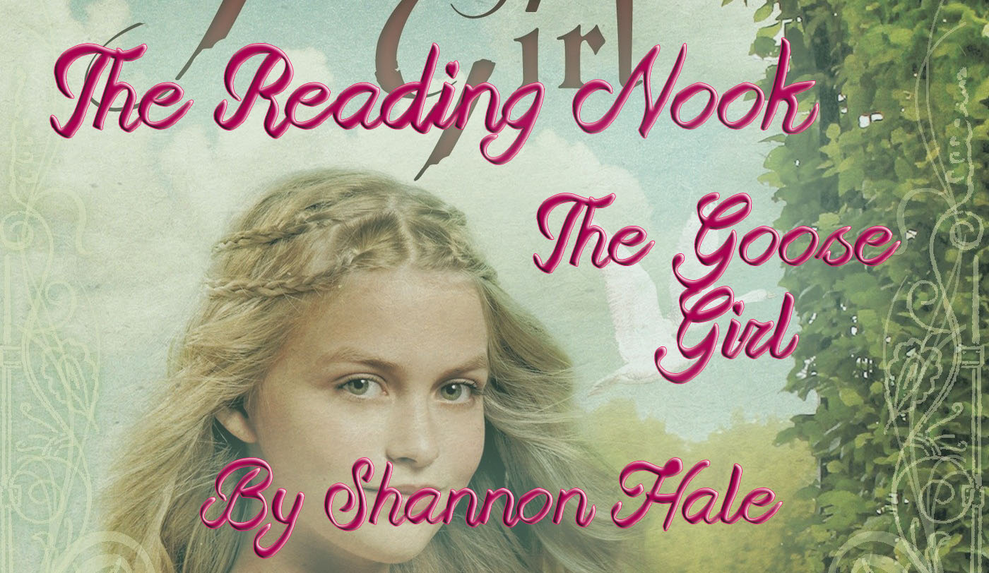 The Reading Nook: The Goose Girl, by Shannon Hale | Avon Van Hassel